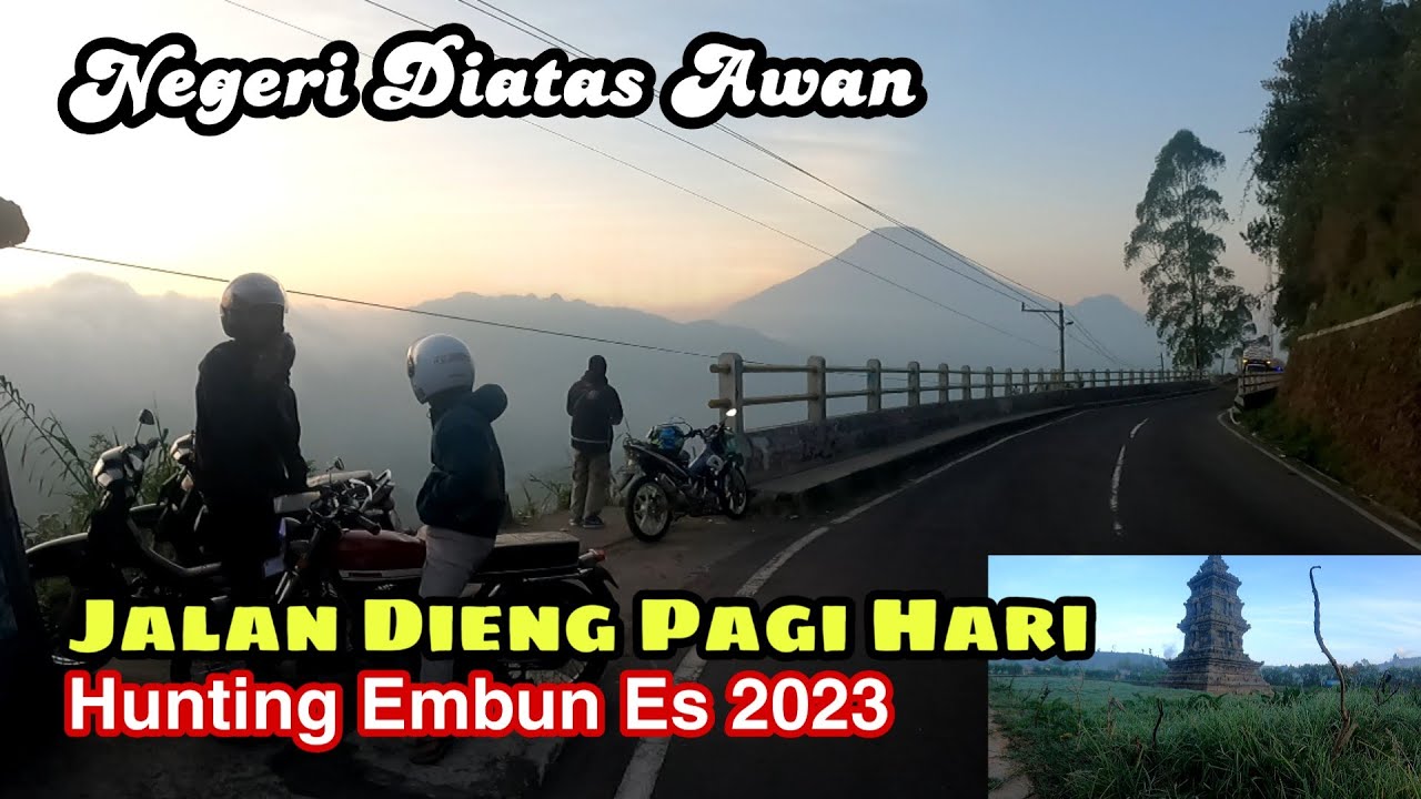 Jalan Ke Dieng Saat Pagi Hari Untuk Hunting Embun Es Di Dieng 2023 || # ...