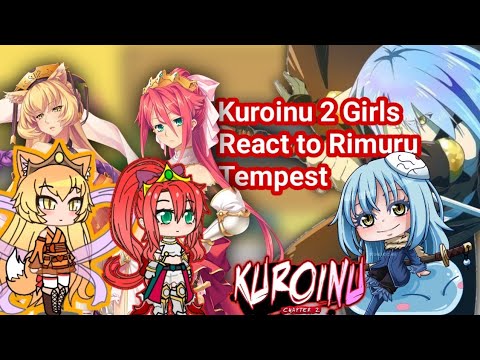 Kuroinu 2 Girls React to Rimuru Tempest | AU | Rimuru x Harem | Gatcha Reaction | Part [2/3 ...