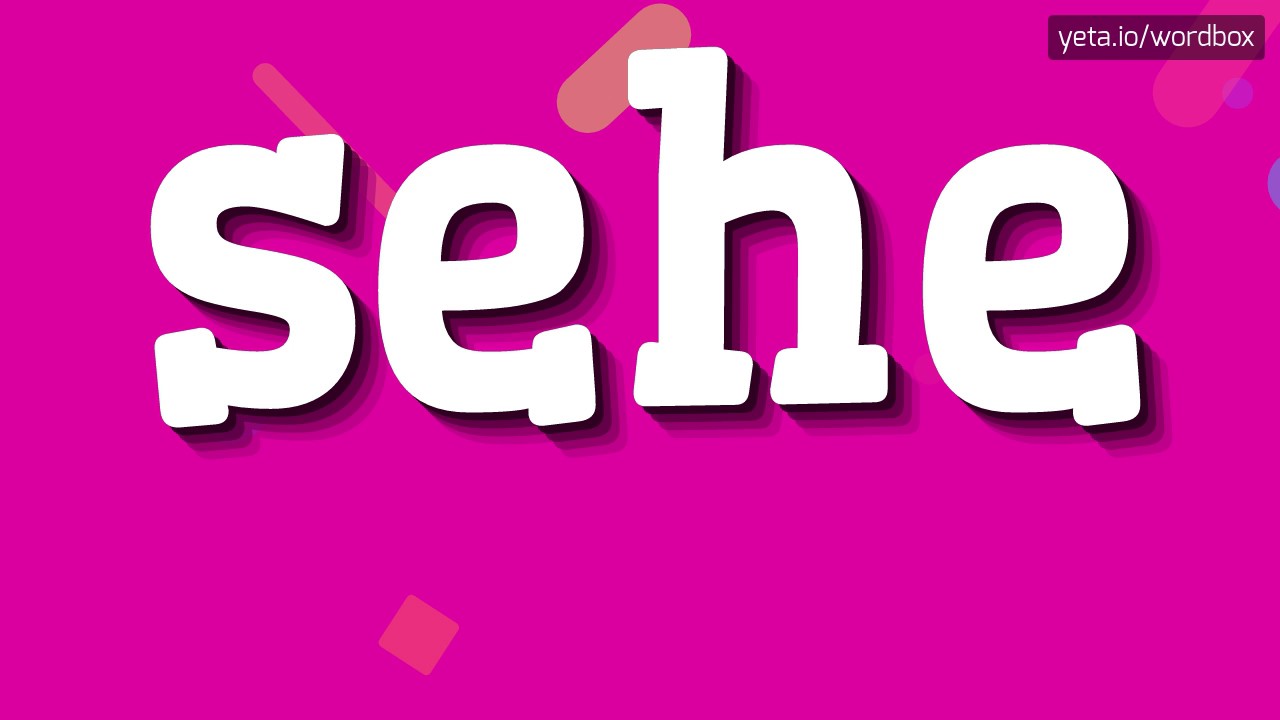 SEHE - HOW TO PRONOUNCE IT!? - YouTube