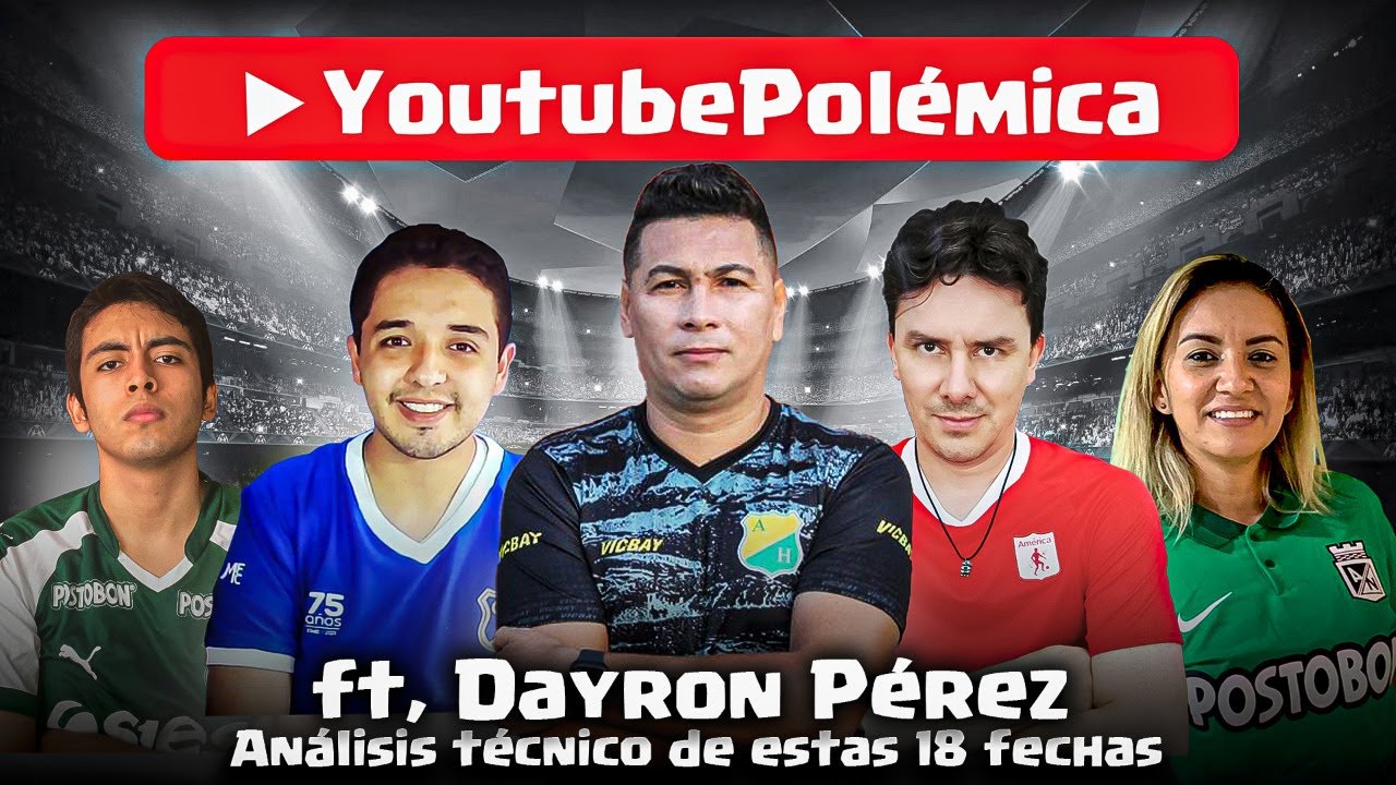 Analizamos con Dayron Pérez estas 18 fechas del futbol colombiano | #YuotubePolemica - YouTube