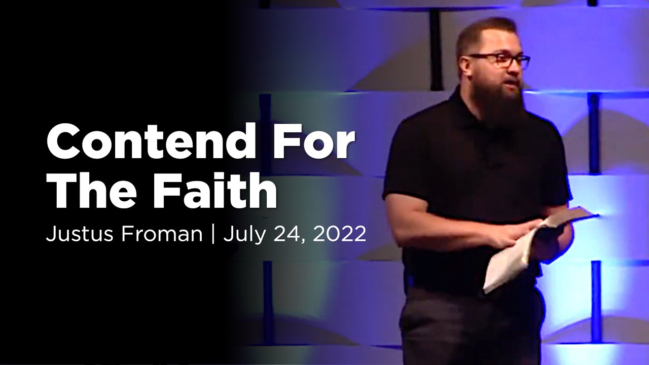 Contend for the Faith | Justus Froman | Jude #2 - YouTube
