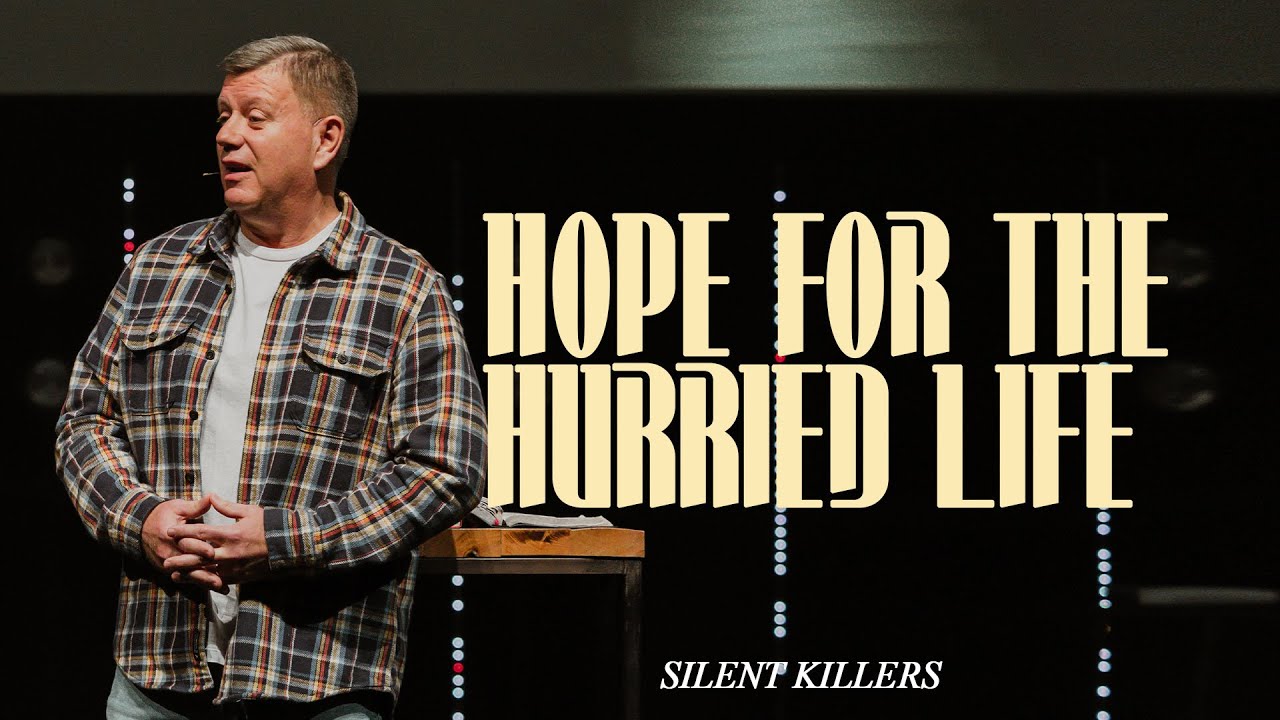SILENT KILLERS | Hope for the Hurried Life - YouTube