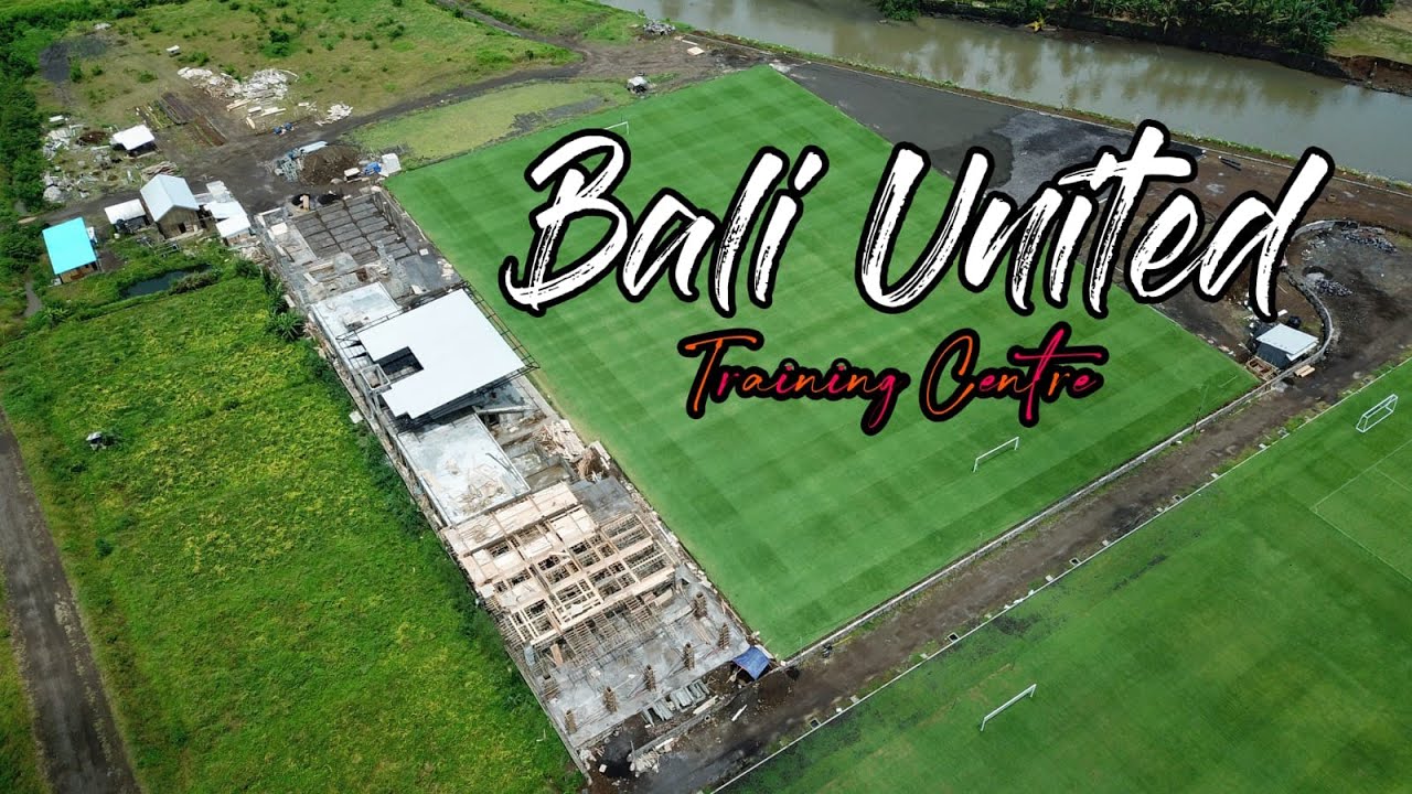 Update Bali United Training Centre 2023 - YouTube