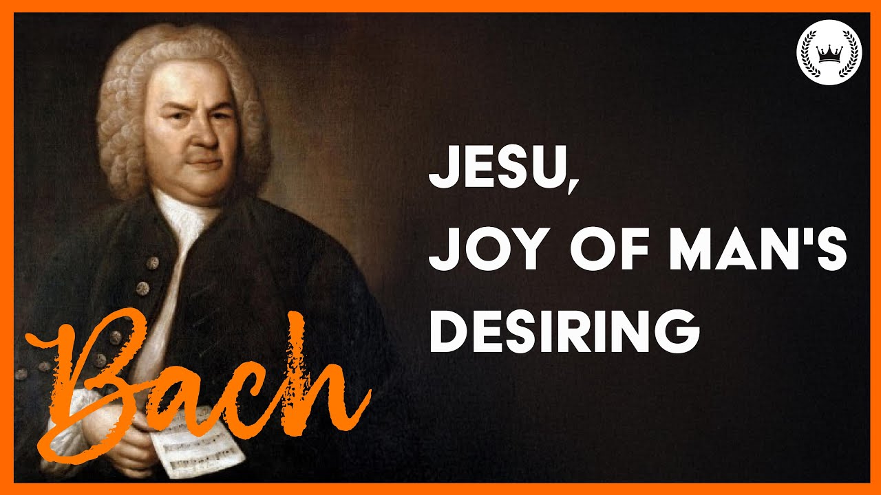 [Bravo Classic Guide] J.S. Bach l BACH: Cantata BWV 147 Jesu, Joy of ...