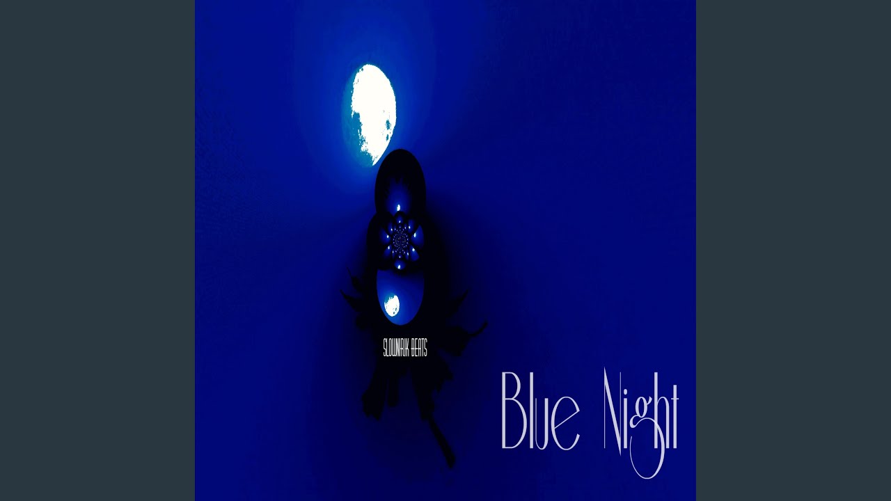 Blue night - YouTube
