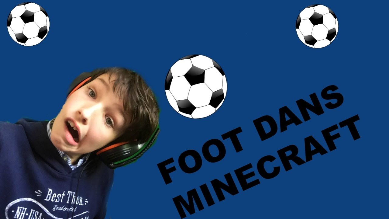 DU FOOT DANS MINECRAFT! - YouTube