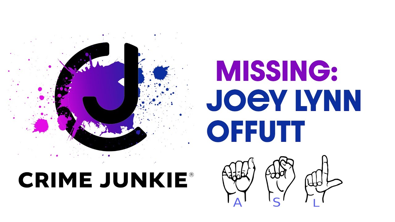 MISSING: Joey Lynn Offutt ASL - YouTube