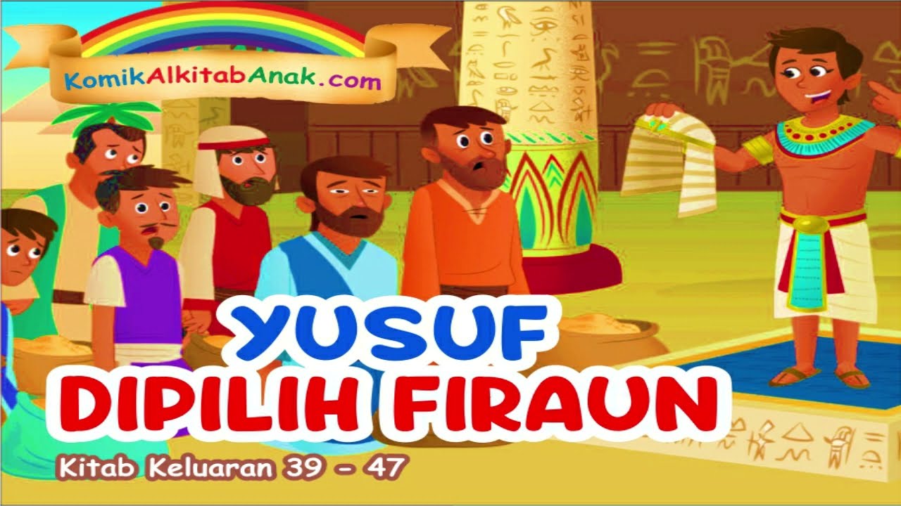 YUSUF DIPILIH FIRAUN - Komik Alkitab Anak - seri cerita film animasi ...