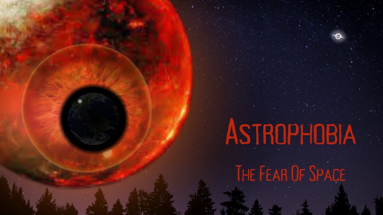 Astrophobia, a short dive into the fear of space - YouTube