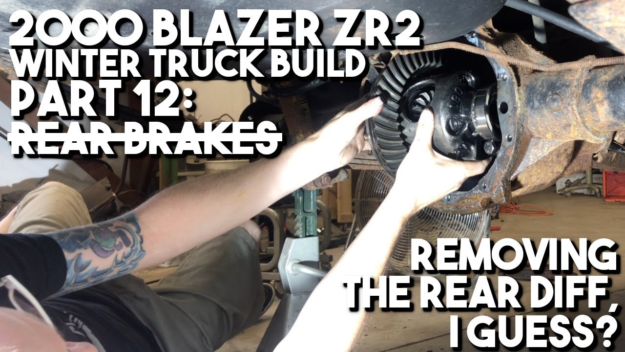 2000 Blazer ZR2 Winter Truck Build Part 12: Rear Diff Disassembly - YouTube