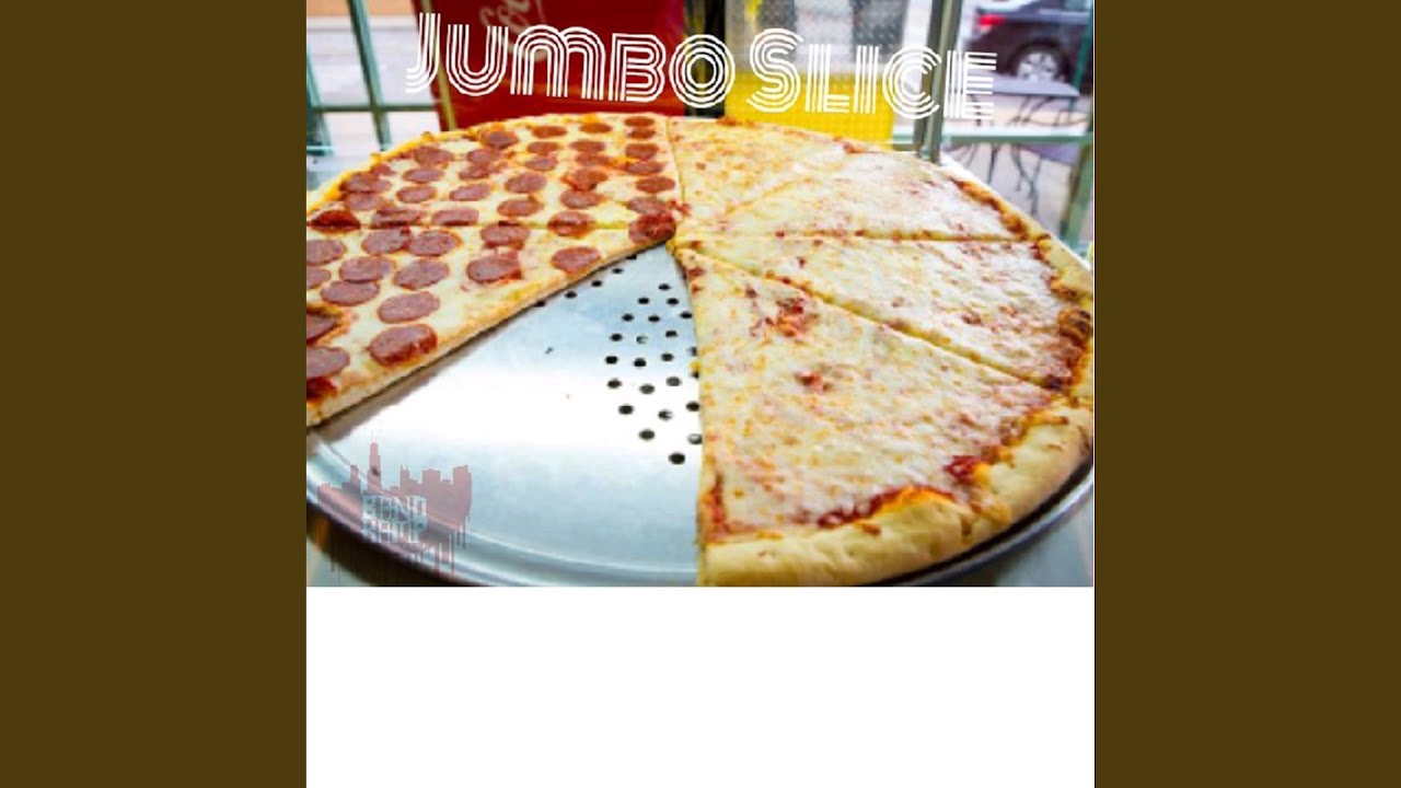 Jumbo Slice - YouTube