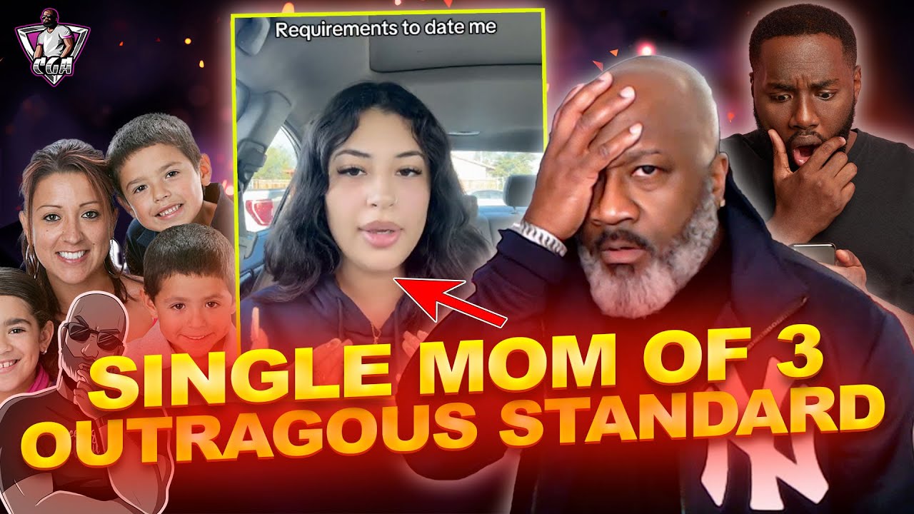 Single Mother Of 3 & Her Outrageous Standards - YouTube