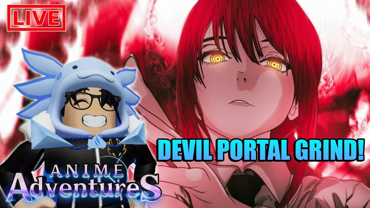 DEVIL PORTAL GRIND LIVE +! GIVEAWAY! Anime Adventures Live! (Roblox ...