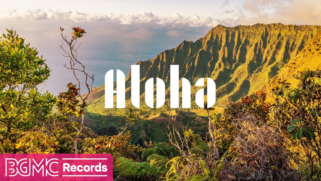 Hawaiian Music: Aloha | Tranquil Mountain Views for Morning Relaxation ...