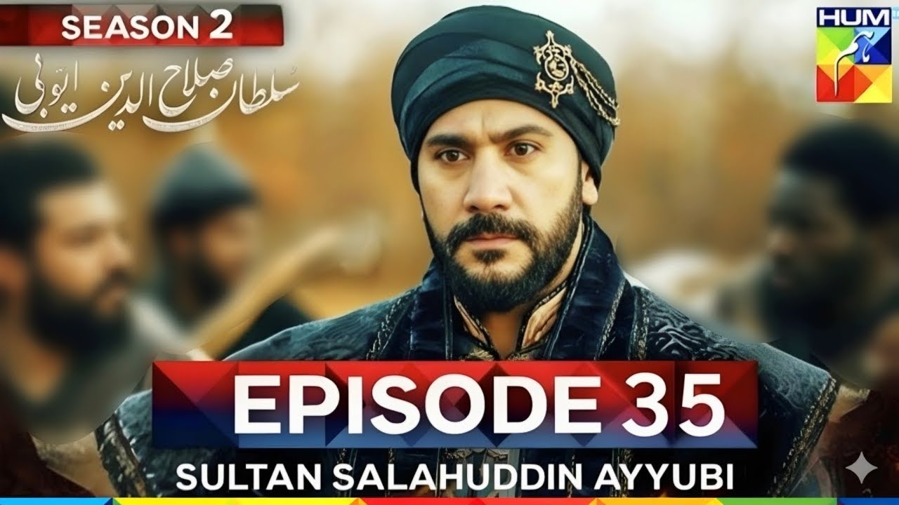 Sultan Salahuddin Ayyubi Season 2 Episode 35 -29 September 25 - HUM TV ...