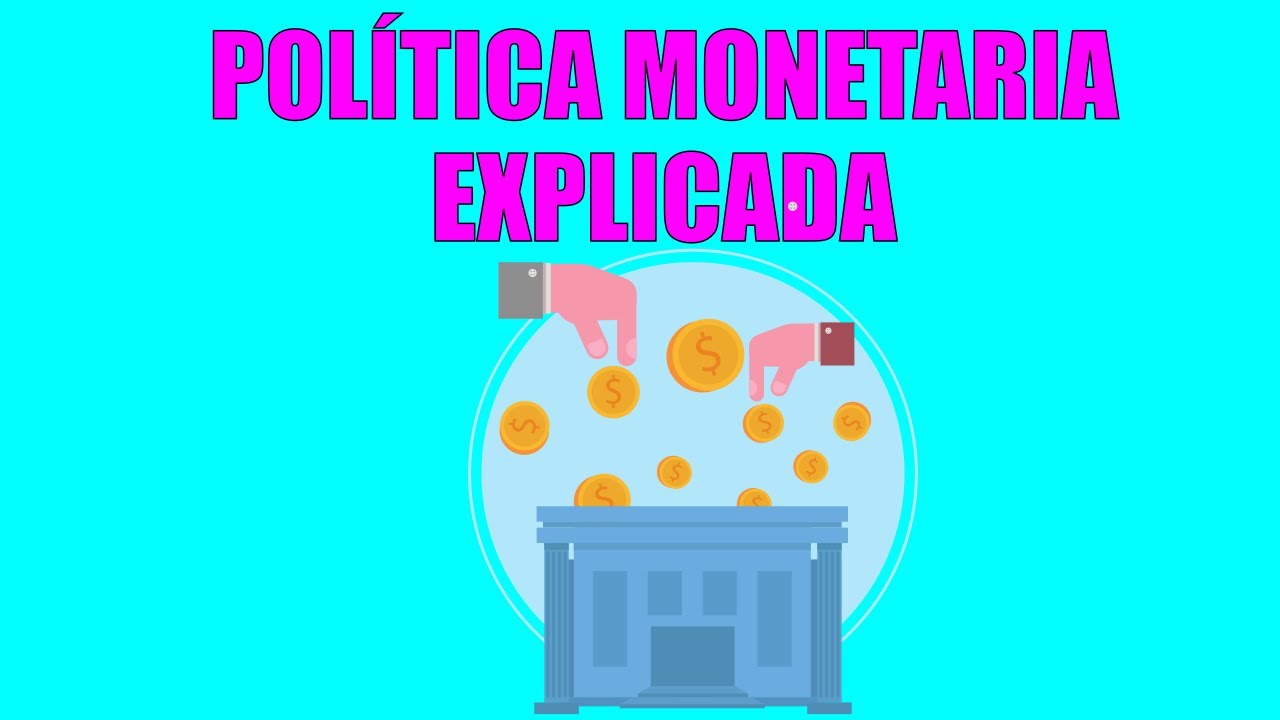 ¿Qué es la Política Monetaria? (Explicación Fácil) - YouTube