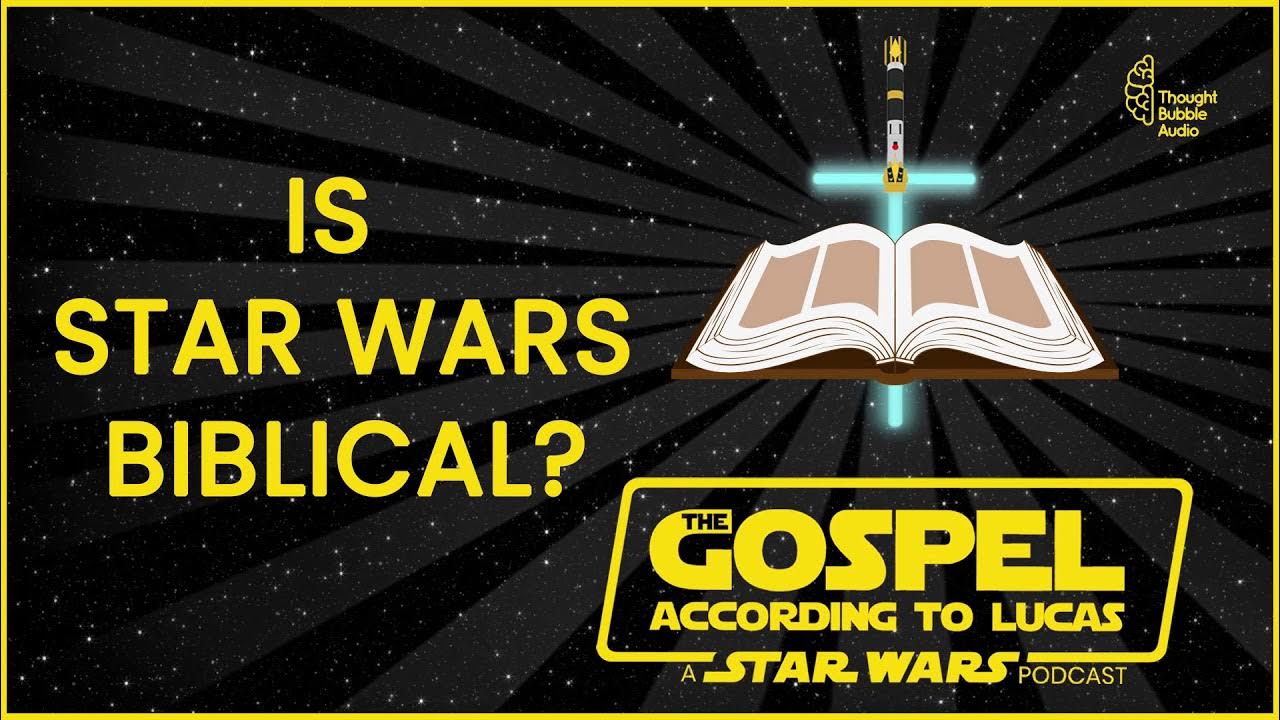 Is Star Wars Biblical? | The Gospel According to Lucas - YouTube