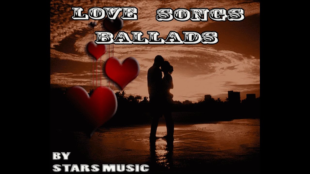 LOVE SONGS BALLADS - YouTube
