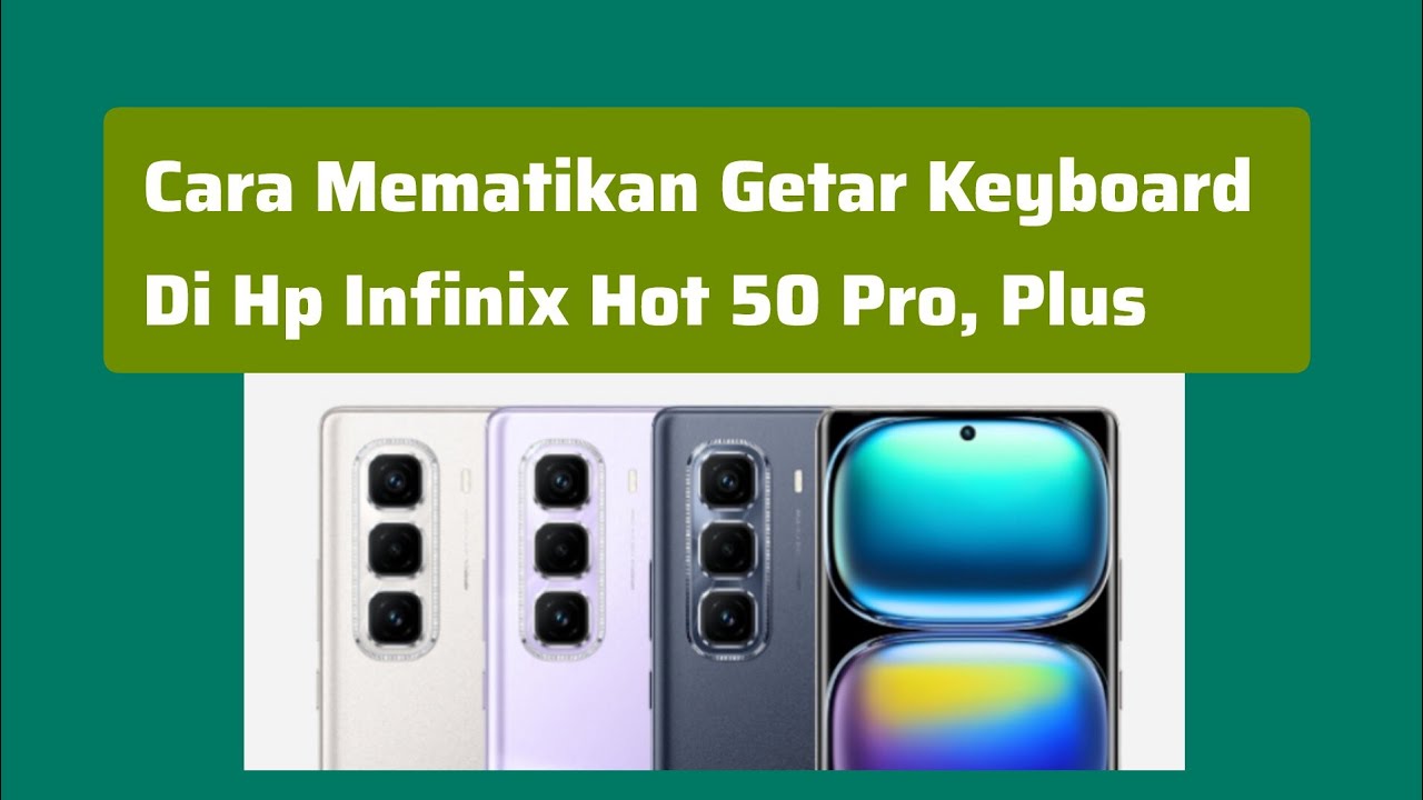 Cara Mematikan Getar Keyboard Di Hp Infinix Hot 50 Pro, Plus - YouTube