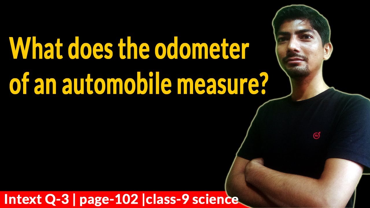 what does the odometer of an automobile measure | motion class 9 ...