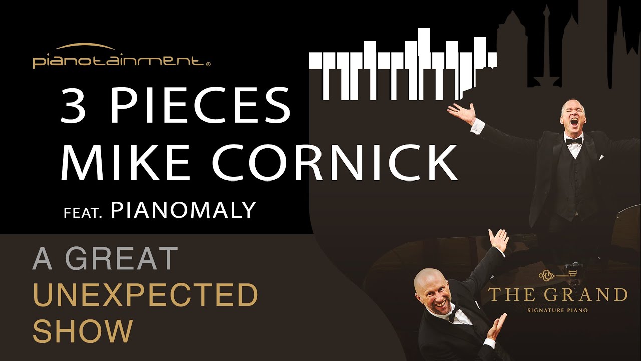 PIANOTAINMENT "3 Pieces - Mike Cornick" feat. PIANOMALY (episode 4/13 ...