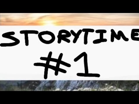 STORYTIME #1 - YouTube