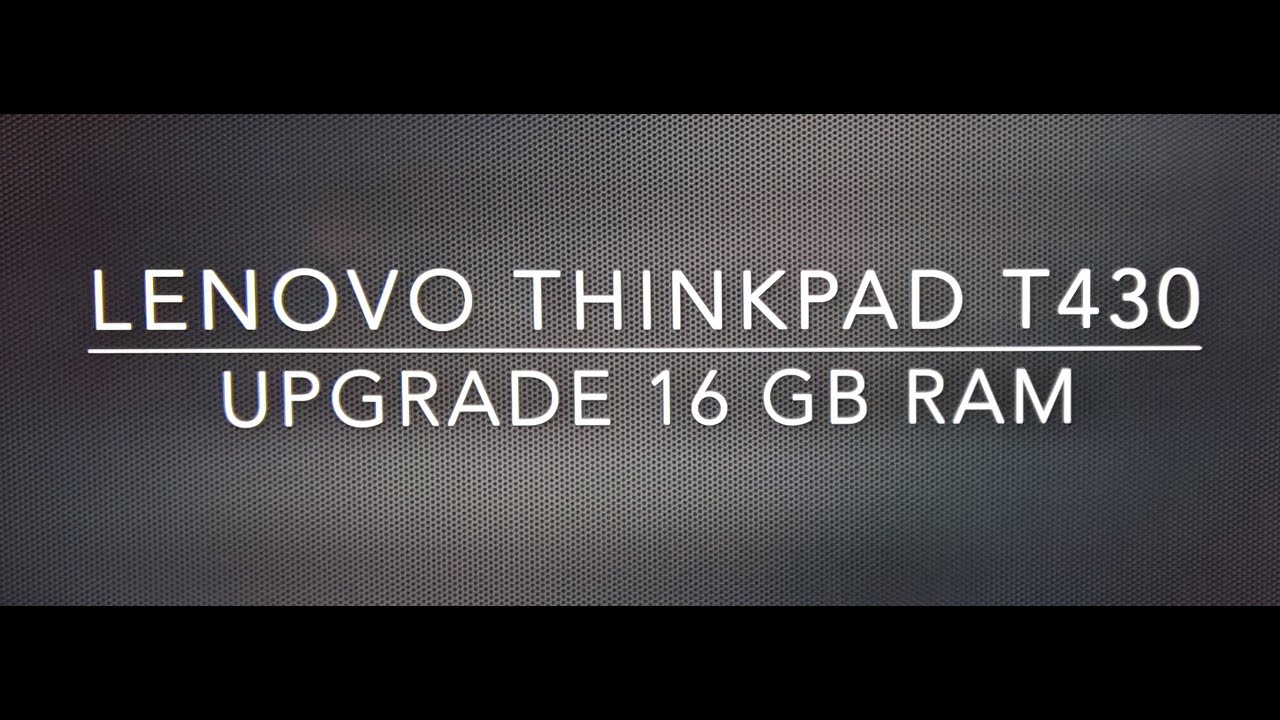 ThinkPad T430 RAM-Upgrade (Part 2) - YouTube