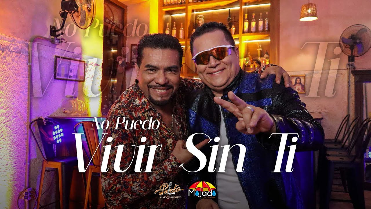 No Puedo Vivir Sin Ti (Video Oficial) - Paleto LVDLC & Grupo Mojado de José Luis Dávila ...