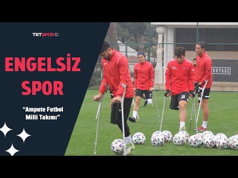 Ampute Futbol Milli Takımı | Engelsiz Spor