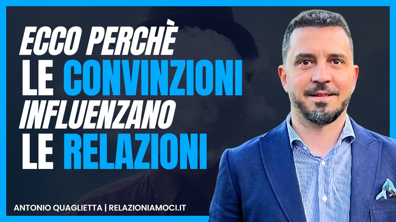 Ecco perchè le tue convinzioni influenzano le tue relazioni - YouTube