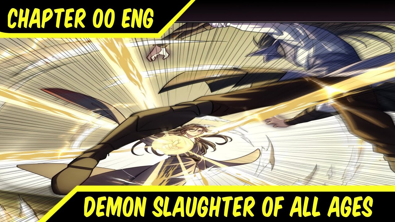 [New Manhua] Prologue ™ Demon Slaughter Of All Ages Chapter 00 - YouTube