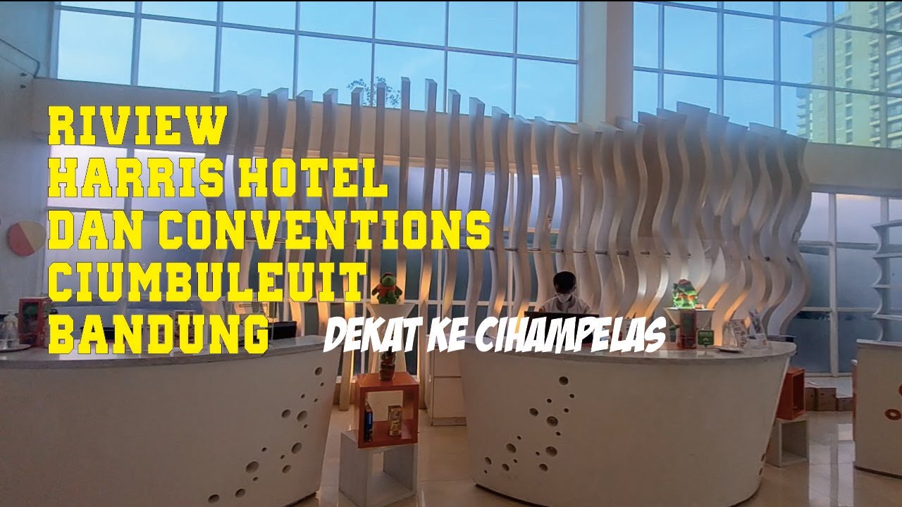 Riview Harris Hotel dan Conventions Ciumbuleuit Kota Bandung - YouTube