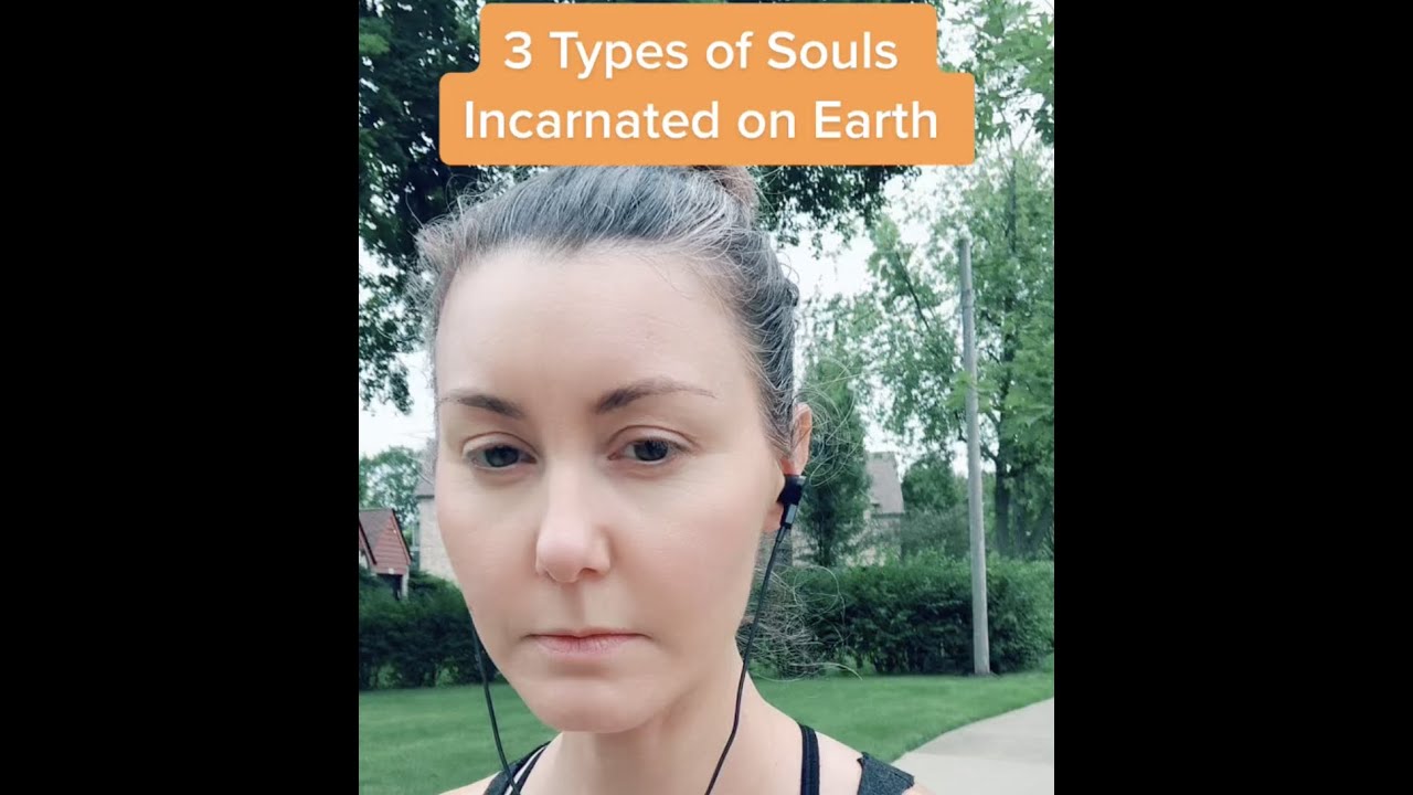 The 3 Types of Souls Incarnated Right Now On Earth - YouTube