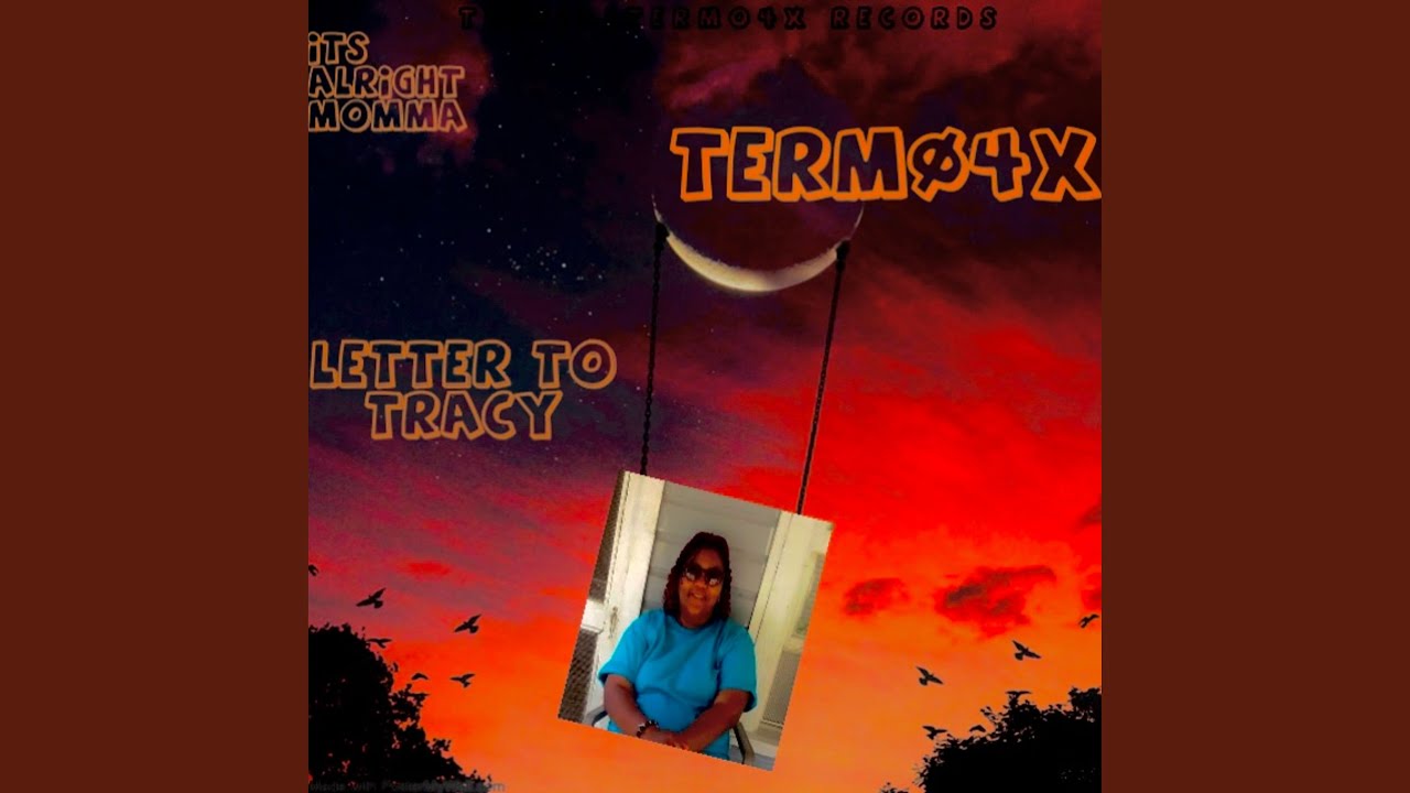 LETTER TO TRACY (MOMMA) - YouTube