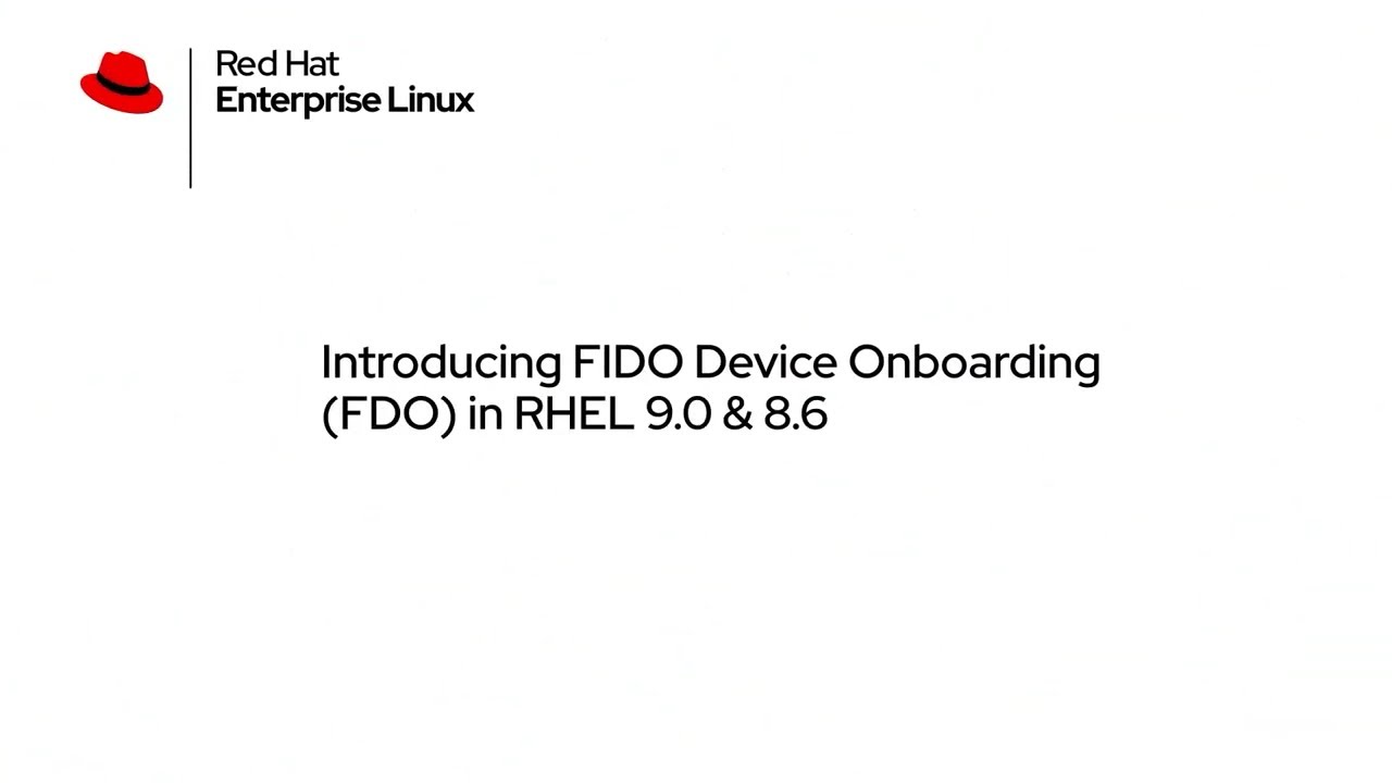 Introducing FIDO Device Onboard (FDO) in Red Hat Enterprise Linux v9.0 ...