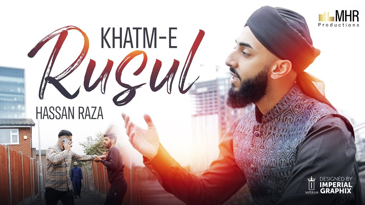 Hassan Raza - Khatm-E-Rusul | Official Story-Based Video (English ...