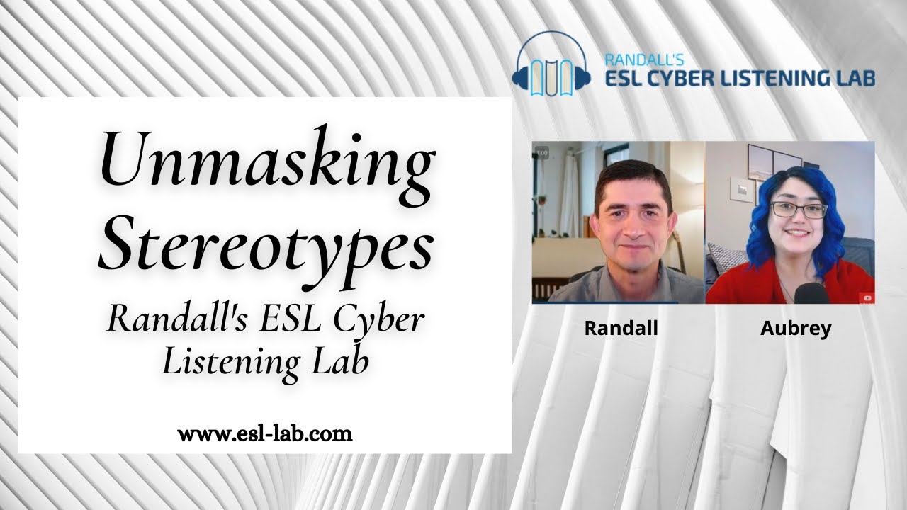 Unmasking Stereotypes - Randall's ESL Cyber Listening Lab - YouTube