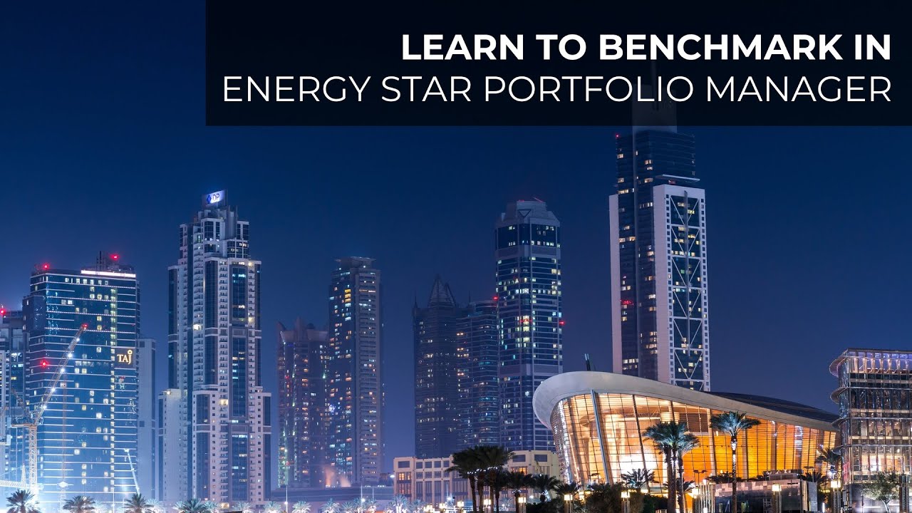 Learn to Benchmark in ENERGY STAR Portfolio Manager (2025) - YouTube