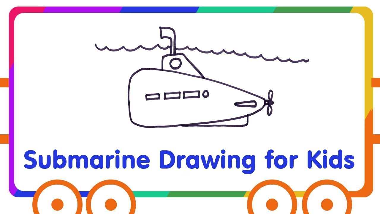 Submarine Drawing - How to Draw a Submarine - Easy Kids Drawing - YouTube