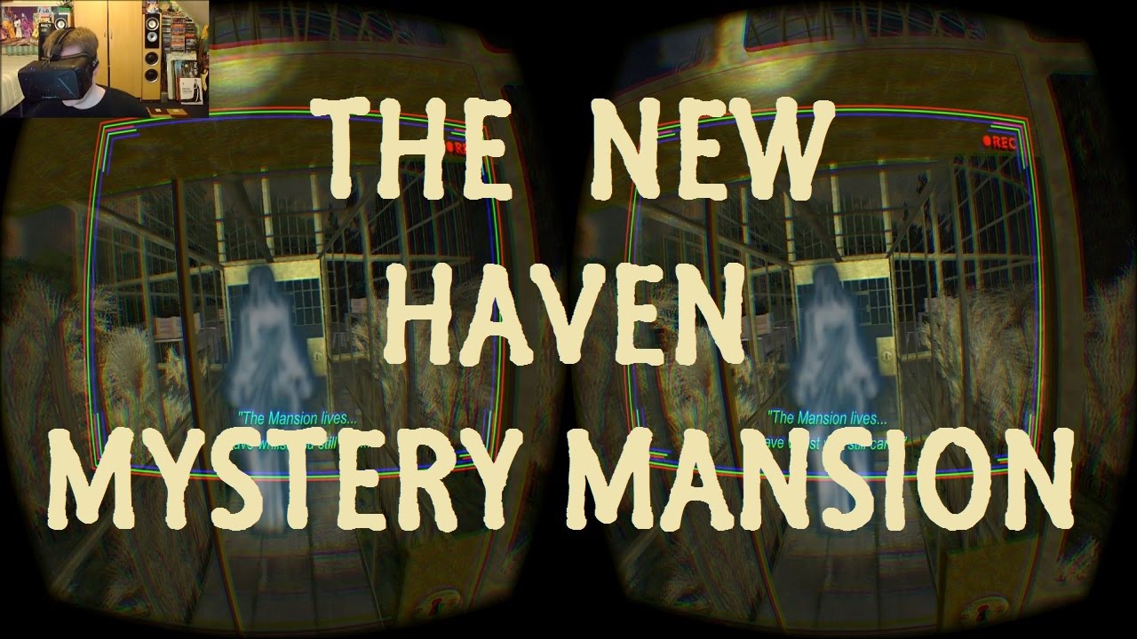 The New Haven Mystery Mansion | Oculus Rift - Inspired by Stephen King ...