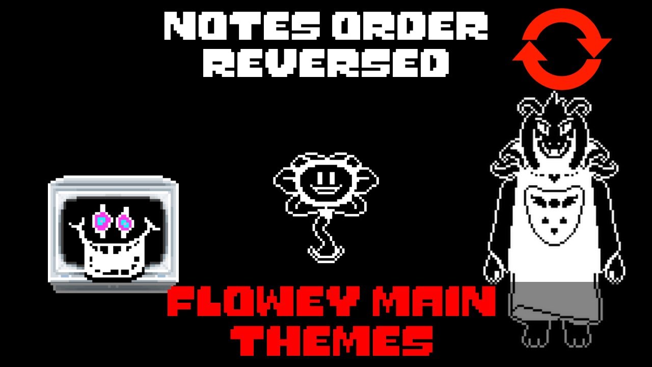 Flowey Main Themes but the notes order is reversed - YouTube
