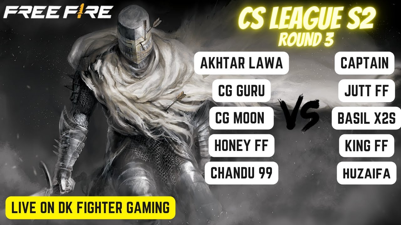 CS LEAGUE S2 || ROUND 3 MATCHES DAY 2 || LIVE ON DK FIGHTER GAMING ...
