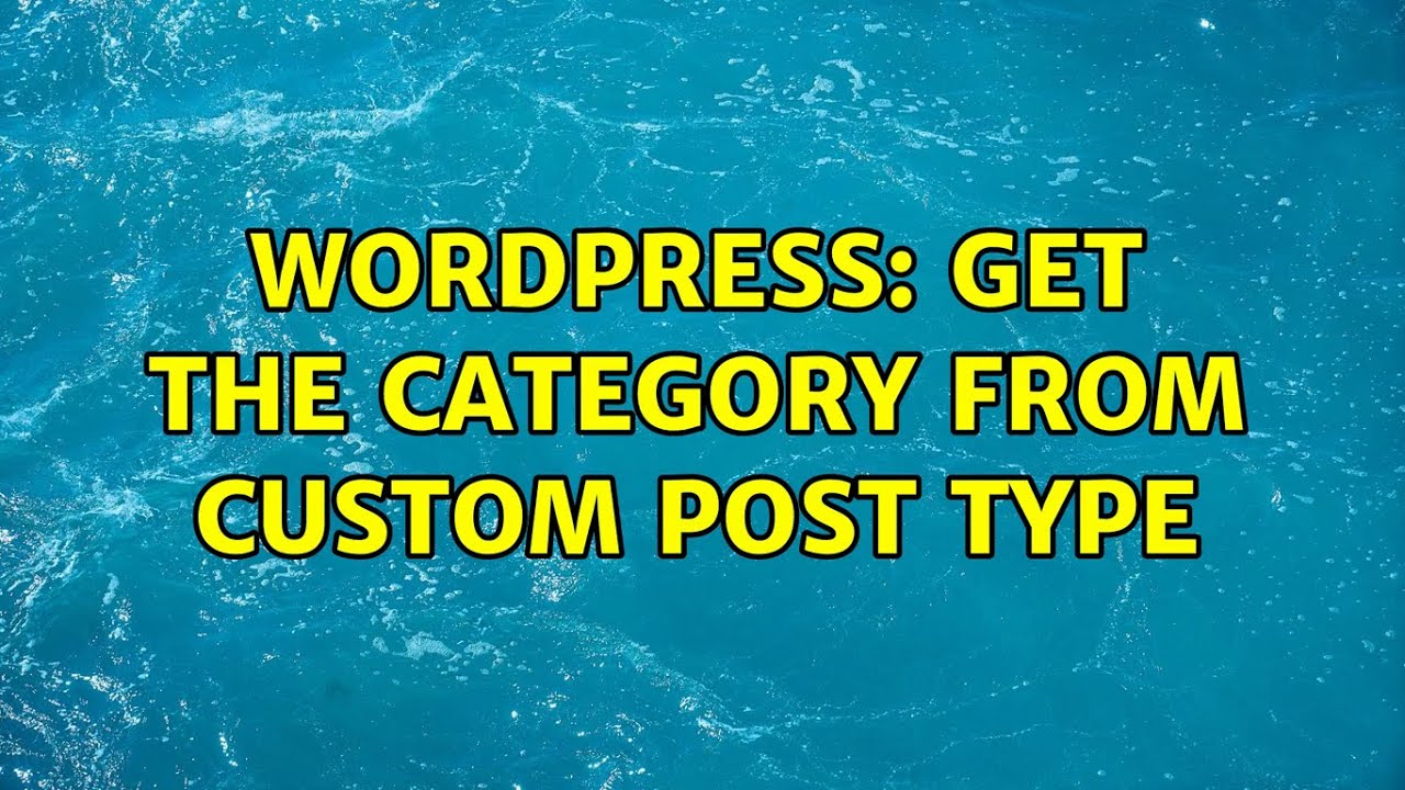 Wordpress Get The Category From Custom Post Type YouTube Wordpress Get The Category From Custom Post Type YouTube
