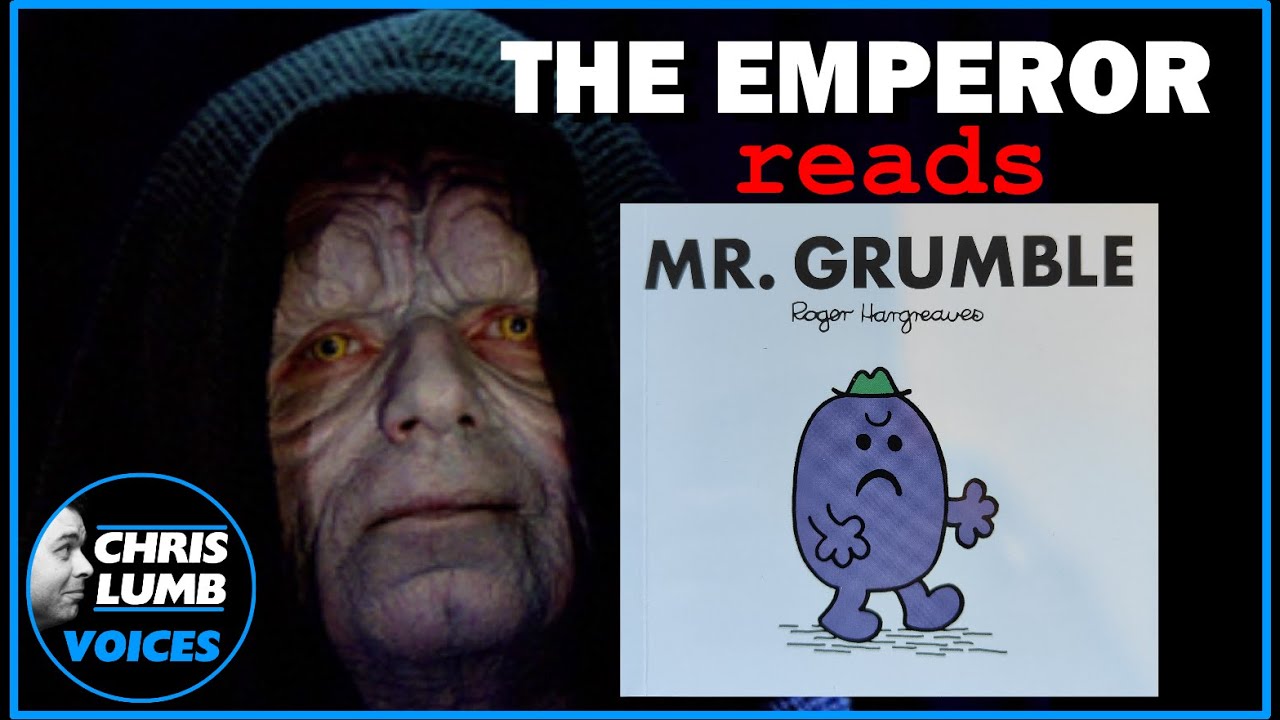 The Emperor reads Mr. Grumble - performed by Chris Lumb - YouTube
