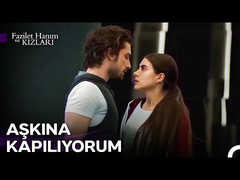 Uzak Kalmak İstedikçe Sana Çekiliyorum - Fazilet Hanım ve Kızları
