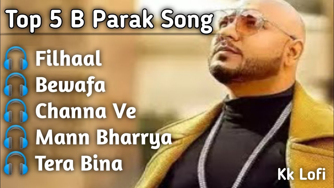 B Parak Top 5 Punjabi Song | B Parak New Punjabi Song | New Song - YouTube