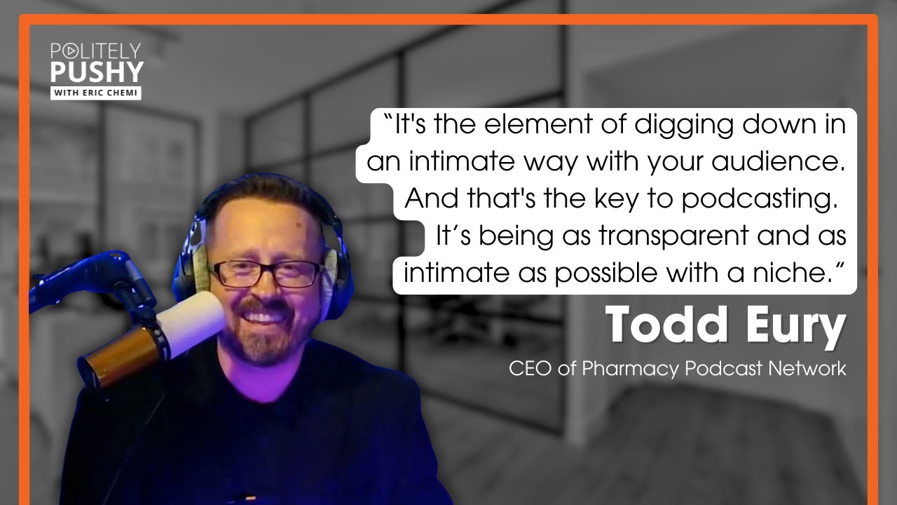 Rx for Podcast Success with Pharmacy Podcast Network’s Todd Eury - YouTube