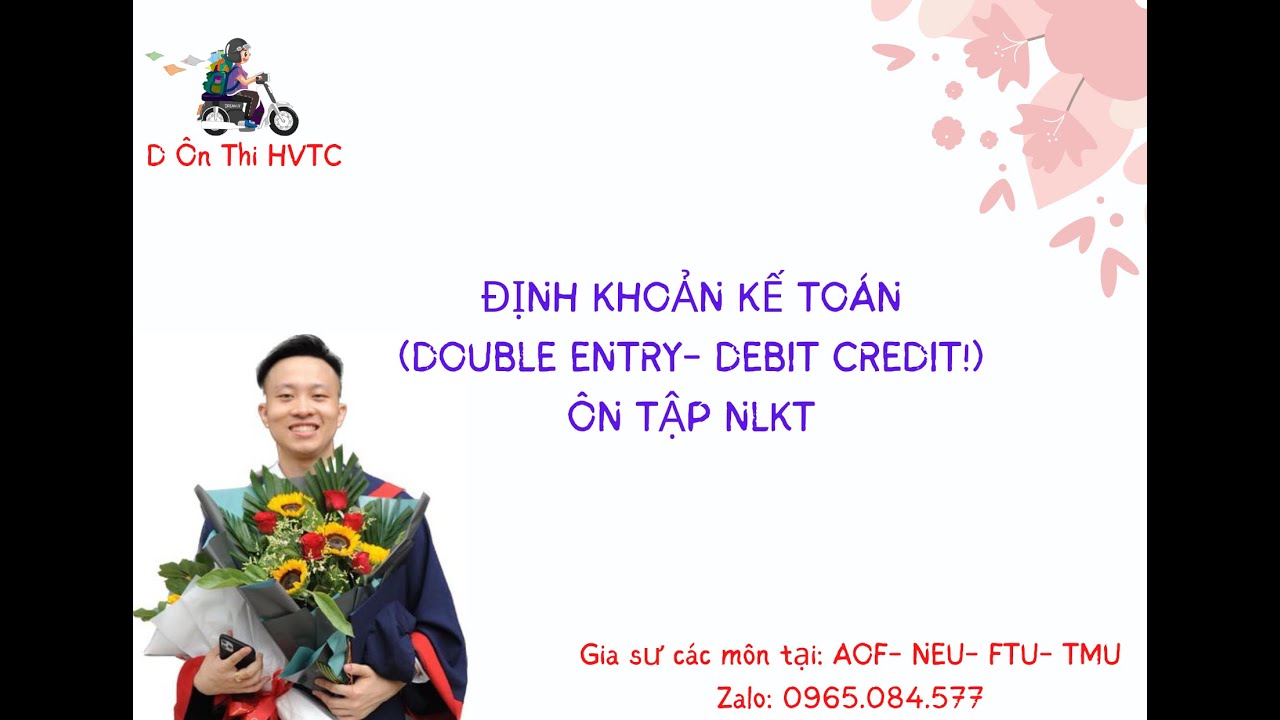 [BUỔI 2 FINANCIAL ACCOUNTING PART 1] ÔN TẬP DOUBLE ENTRY DR CR- VAT ...