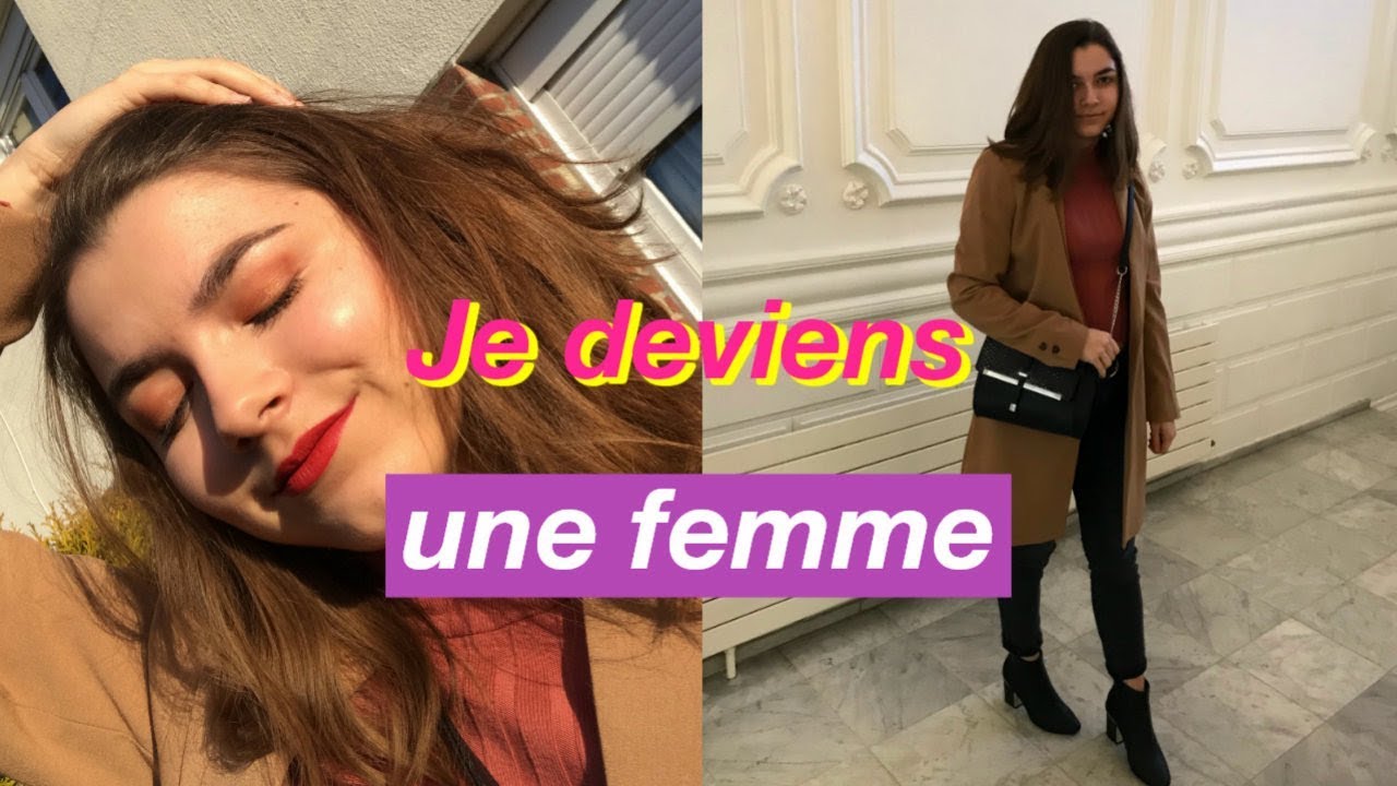 Je Deviens Une Femme Youtube