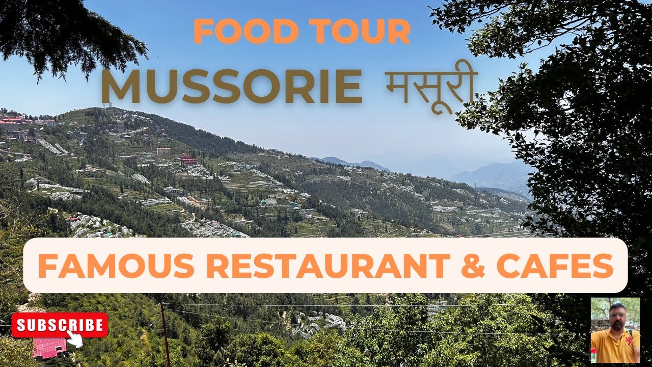 Mussorie food tour I Mussorie famous restaurants & Cafes I Mussorie ...